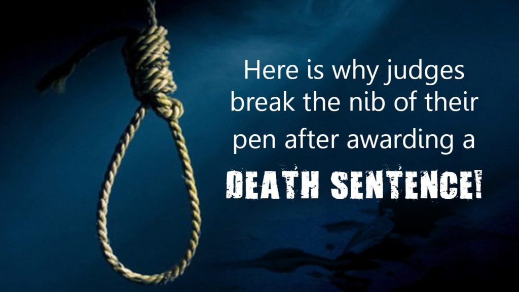 Judges Break Nib of The Pen After Passing Death Sentence, Know Why